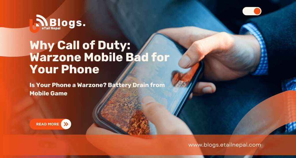 Why Call of Duty: Warzone Mobile Bad for Your Phone | Blogs - eTail Nepal